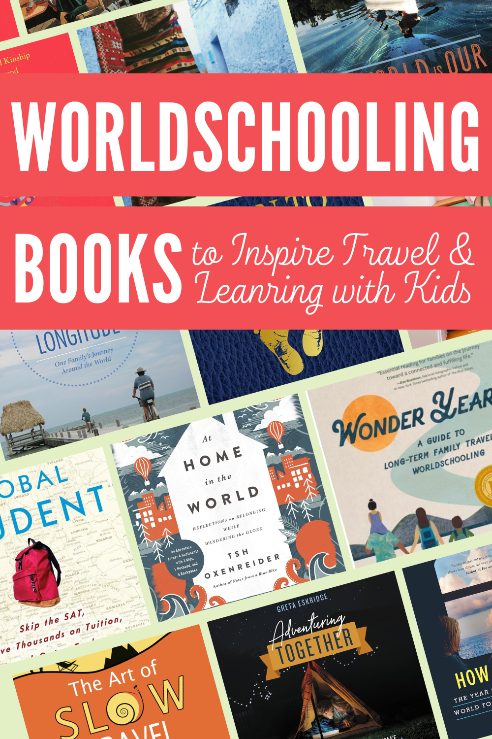18 Best Worldschooling Books to Inspire Travel with Kids